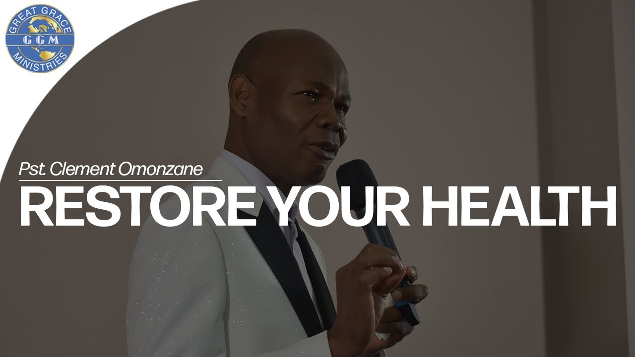 Restore Your Health | Great Grace Ministries - YouTube