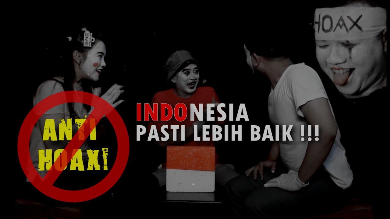 Stop HOAX! Untuk INDONESIA yang lebih baik - YouTube