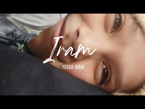 Yosua Iram | IRAM - YouTube