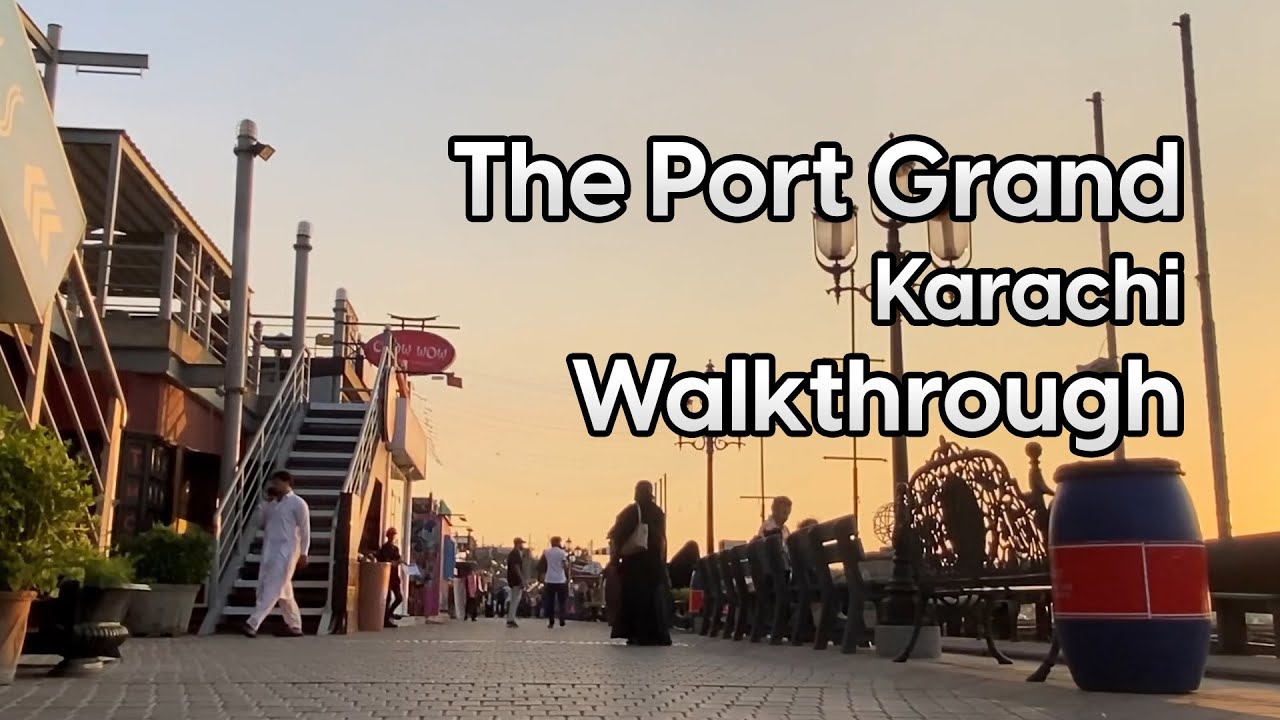 Port Grand Karachi at Golden Hour | Walk through Tour | Walking Vibes ...