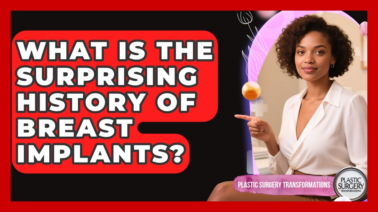 What Is The Surprising History Of Breast Implants? - Plastic Surgery ...