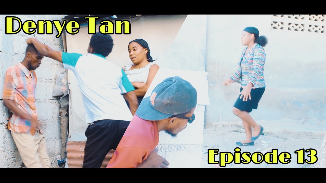 Denye Tan Mini Serie Episode 13 - YouTube
