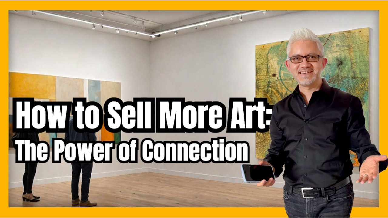 Why Some Art Sells and Others Don't: The Power of Connection - YouTube