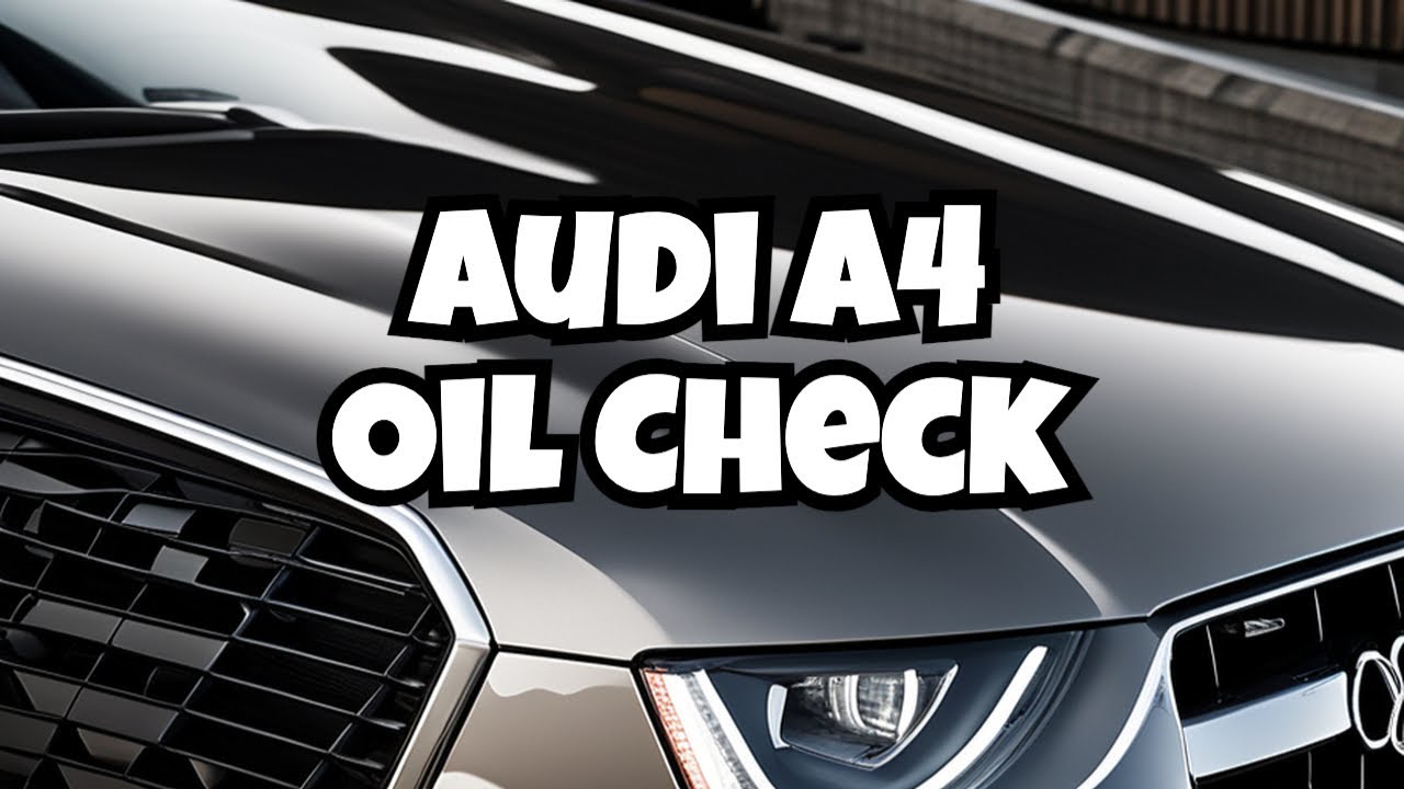 How to check engine oil level on Audi A4 B8 - YouTube