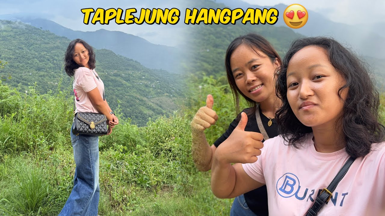 TAPLEJUNG HANGPANG EXPLORING WITH MY VAUJU 😍 - YouTube
