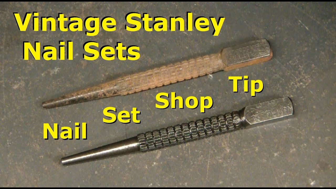 Vintage Stanley Nail Sets & Shop Tip - YouTube