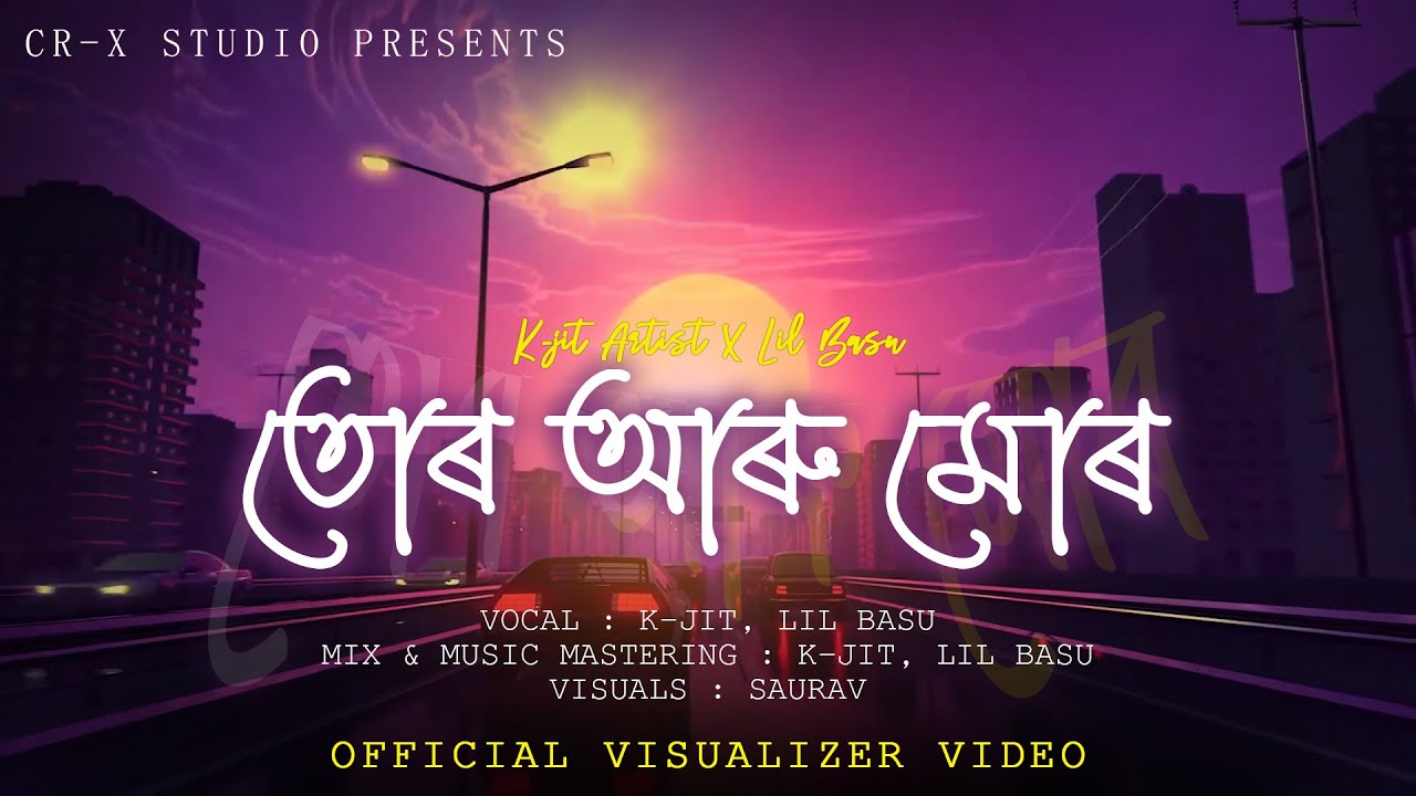 TOR ARU MOR – KJIT X LIL BASU | VISUALIZER VIDEO | ASSAMESE NEW SONG ...