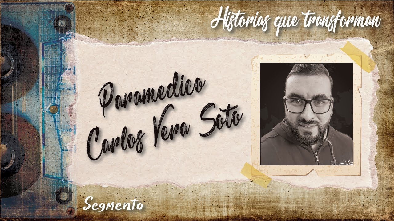 Ep.105. Paramedico Carlos Vera Soto / Part 1 de 2. - YouTube