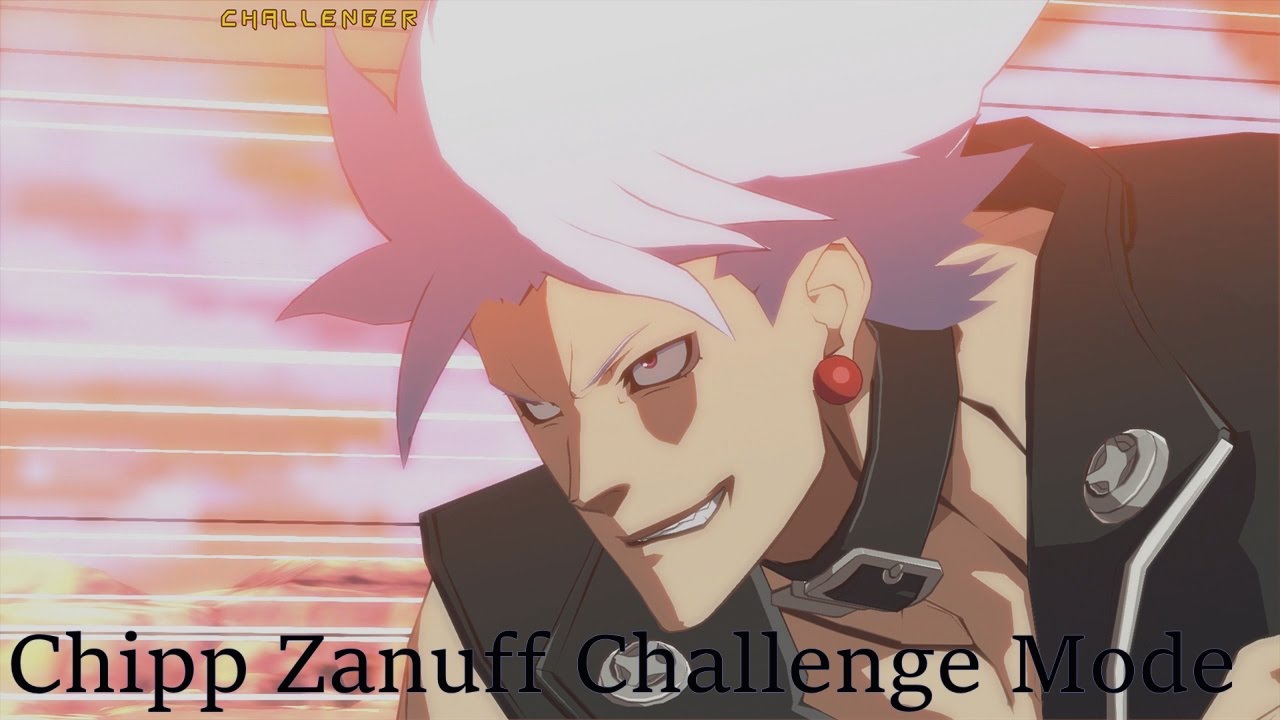 Guilty Gear Xrd Revelator Chipp Zanuff Challenges - YouTube