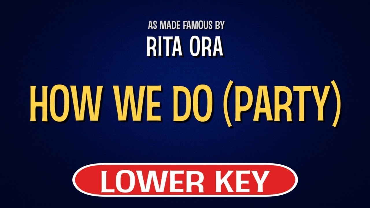 Rita Ora - How We Do (Party) | Karaoke Lower Key - YouTube