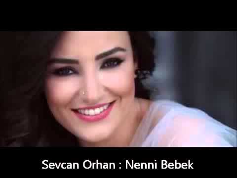 SEVCAN ORHAN : NENNİ BEBEK