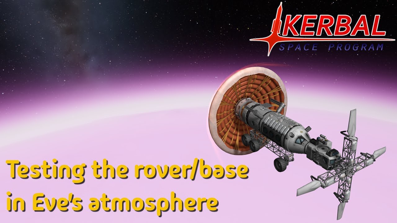 KSP - Testing the Eve Rover/Base - YouTube