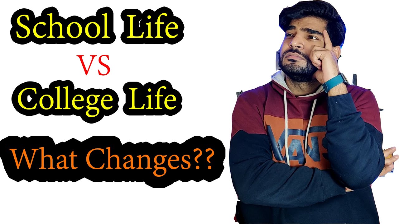 School Life vs College Life | what Changes after School | - YouTube
