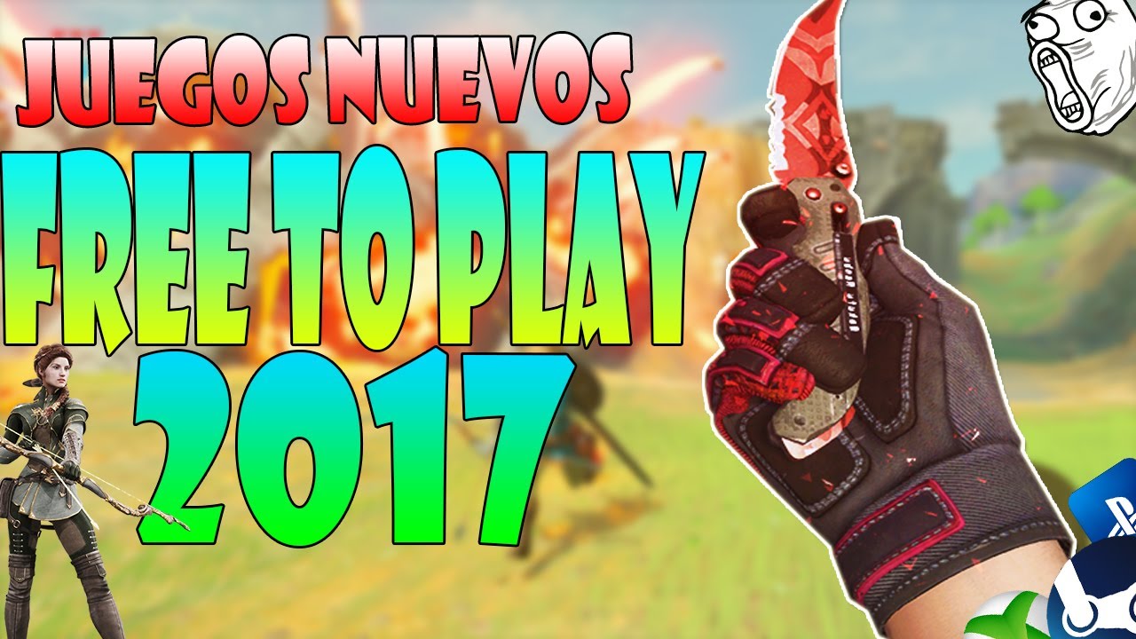 TOP 5 : NUEVOS JUEGOS FREE TO PLAY ONLINE | 2017 - YouTube
