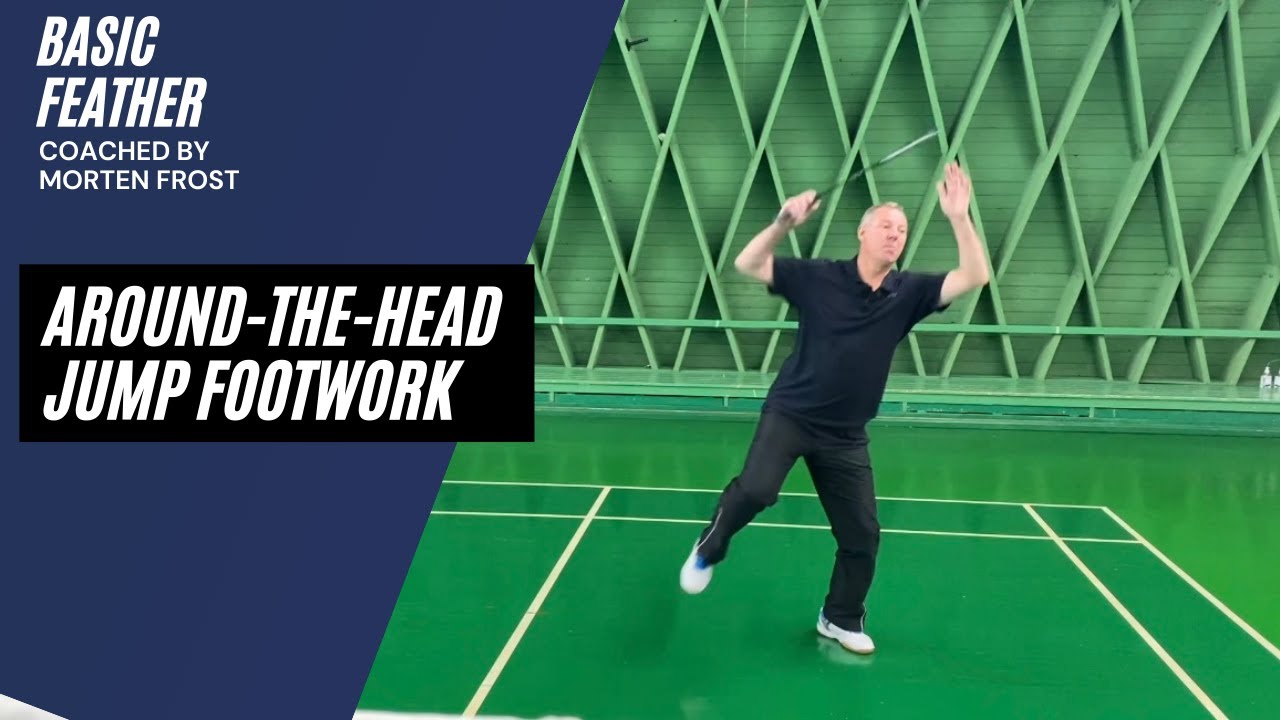 How to master the around the head jump footwork | Badminton Tutorial ...