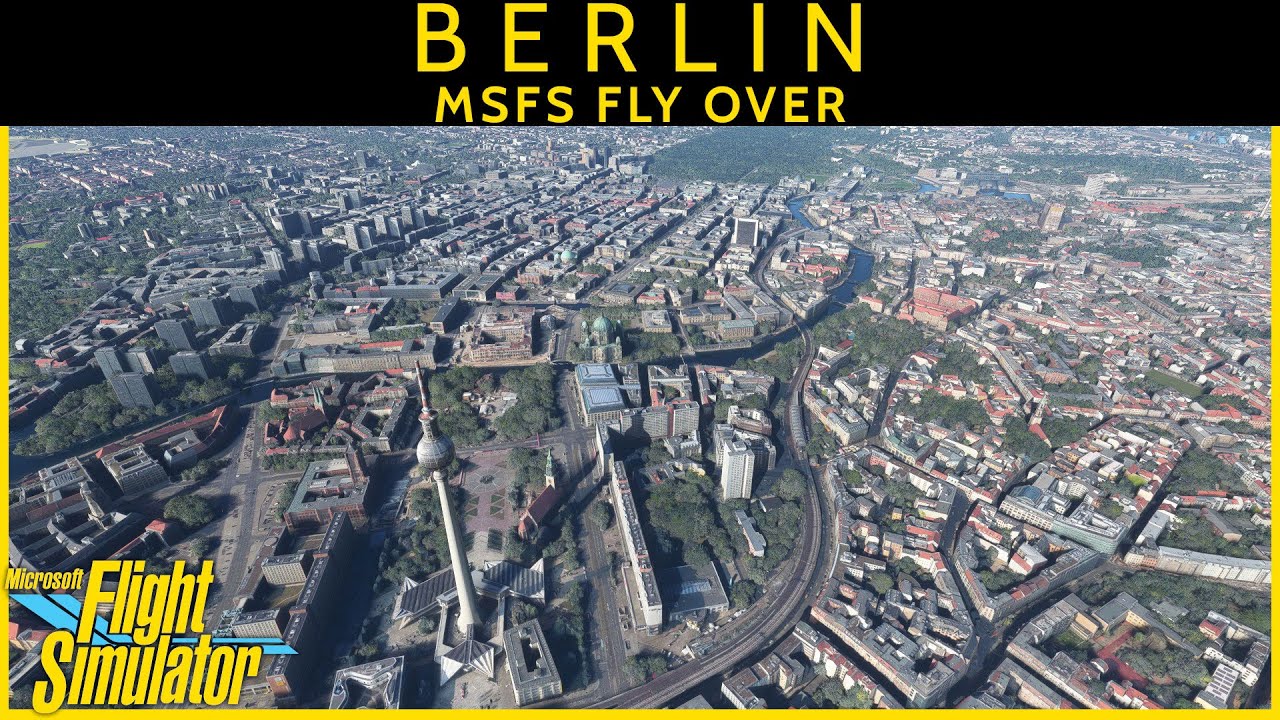 Fly Over Berlin - Microsoft Flight Simulator - YouTube