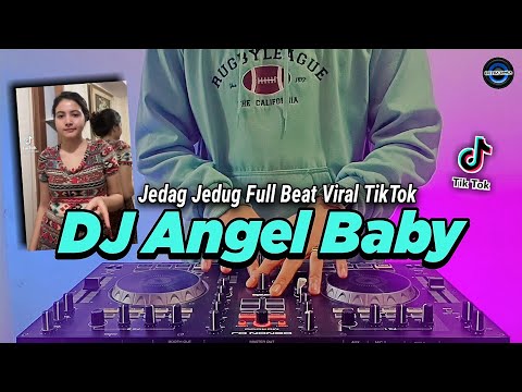 DJ ANGEL BABY JEDAG JEDUG FULL BASS REMIX VIRAL TIKTOK 2022