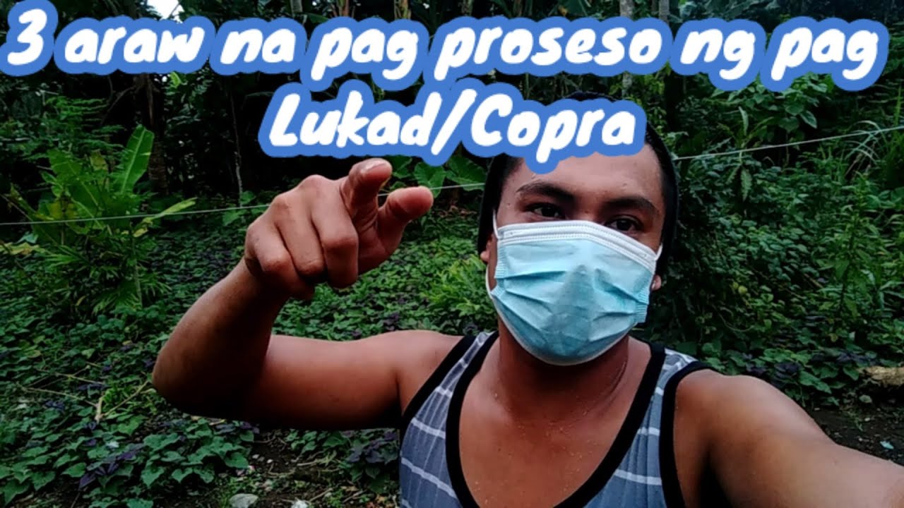 COPRA/LUKAD || Tatlong araw na proseso || September 14,2020 - YouTube