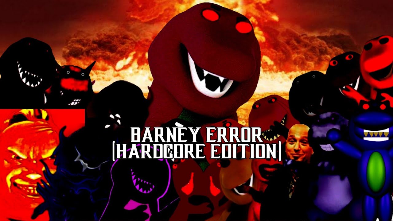Barney Error (Hardcore Edition) - YouTube