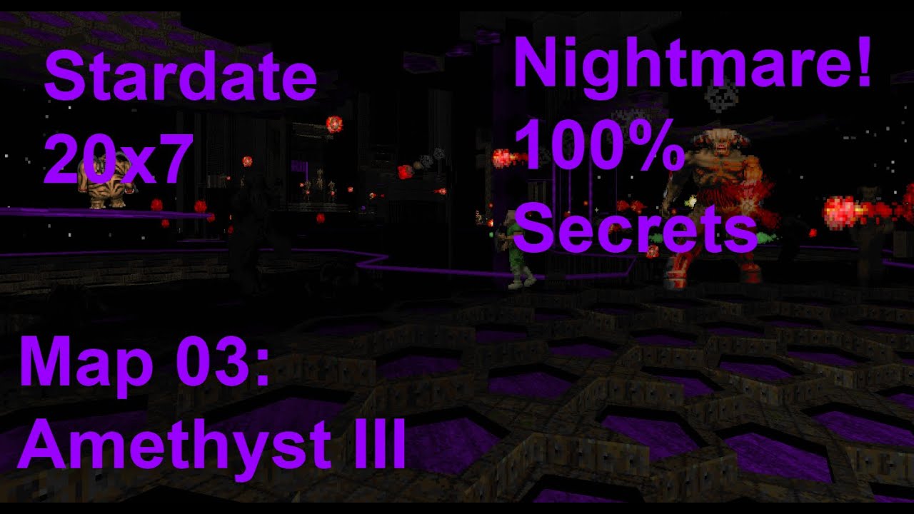 Stardate 20x7 Map 03 Nightmare! 100% secrets - YouTube