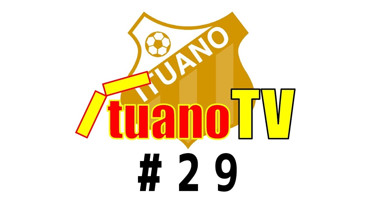 イトゥアーノTV29回目 - YouTube