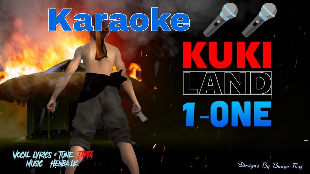 Kuki land - 1. Karaoke 🎤🎤 (TAPTA- KUKI LAND) TAPTA NEW SONG - YouTube