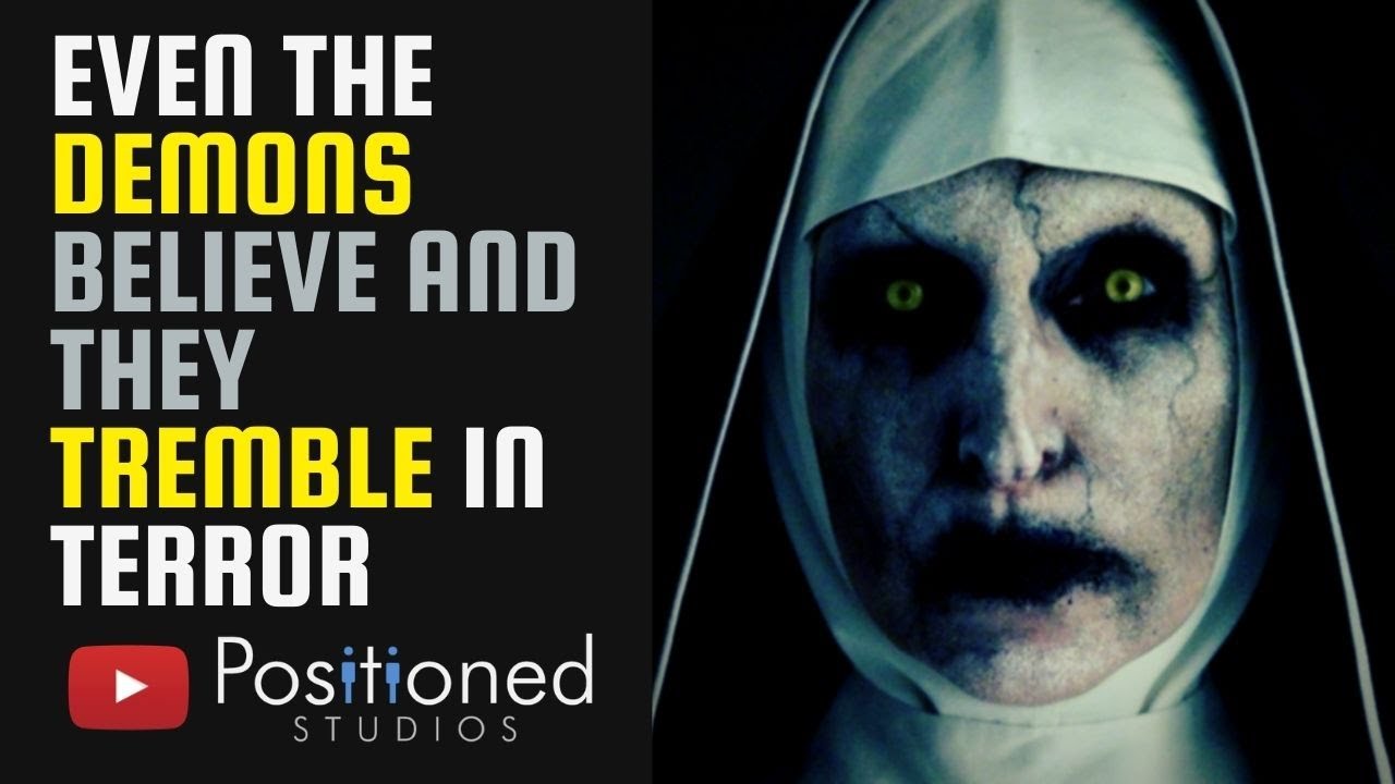 Good for you! Even the demons believe "IN" God! - YouTube