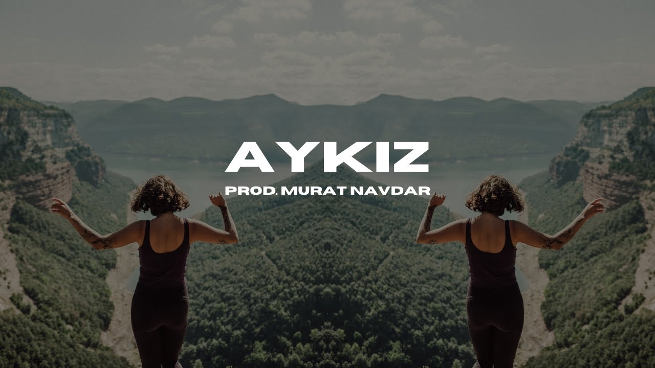 AYKIZ ( Prod. Murat Navdar ) - YouTube