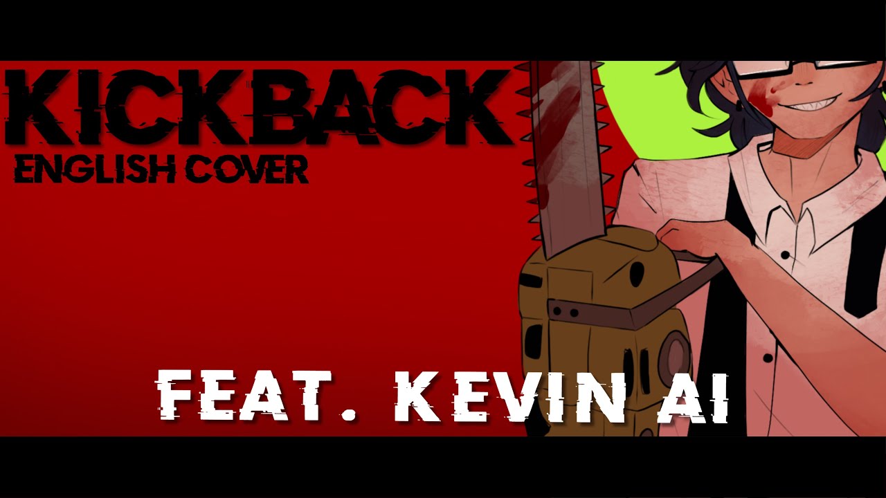 [ KEVIN AI ] KICKBACK - Synthesizer V English Cover - YouTube