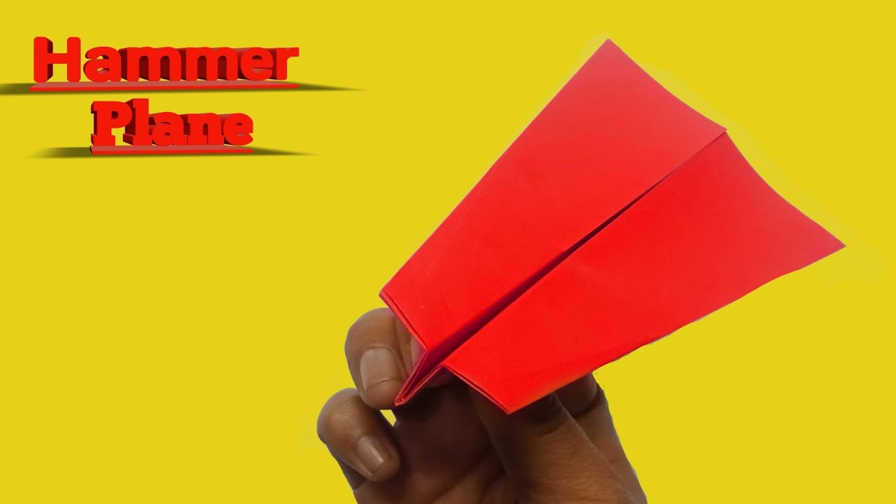 How To Make Paper Airplane That Fly Far | The Hammer Airplane Flying ...