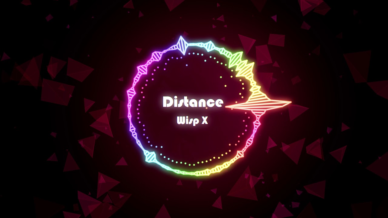 Wisp X - Distance [Music Visualization] [4K] [60FPS] [Electronic Music ...