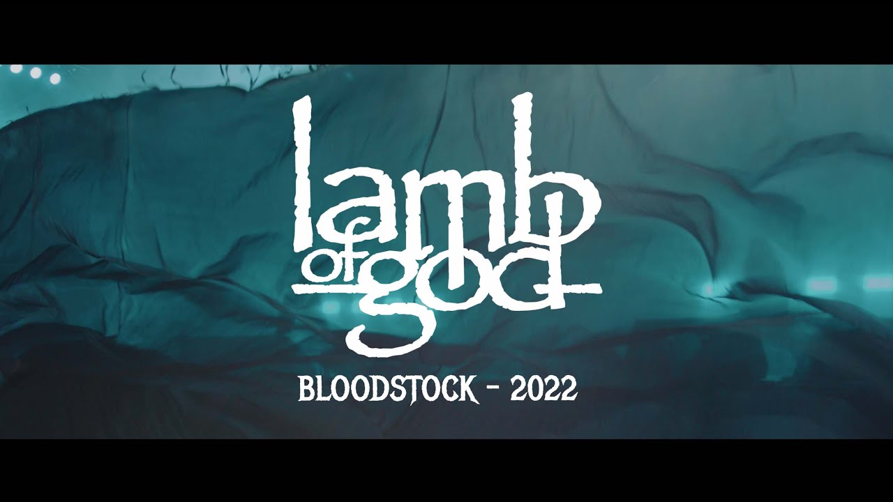 Lamb of God - Bloodstock 2022 (Recap) - YouTube