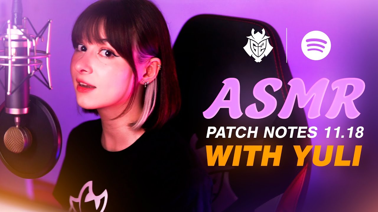 G2 Yuli ASMR | League of Legends Patch 11.18 Rundown - YouTube