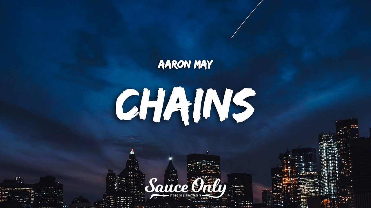 Aaron May - Chains (Lyrics) - YouTube