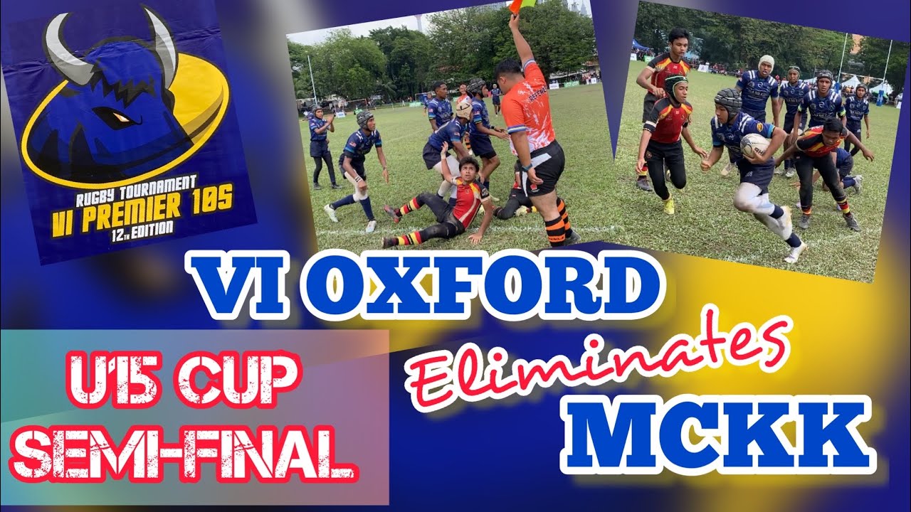 RUGBY 10’S VI PREMIER 12th EDITION: U15 CUP SEMI-FINAL VI OXFORD ...