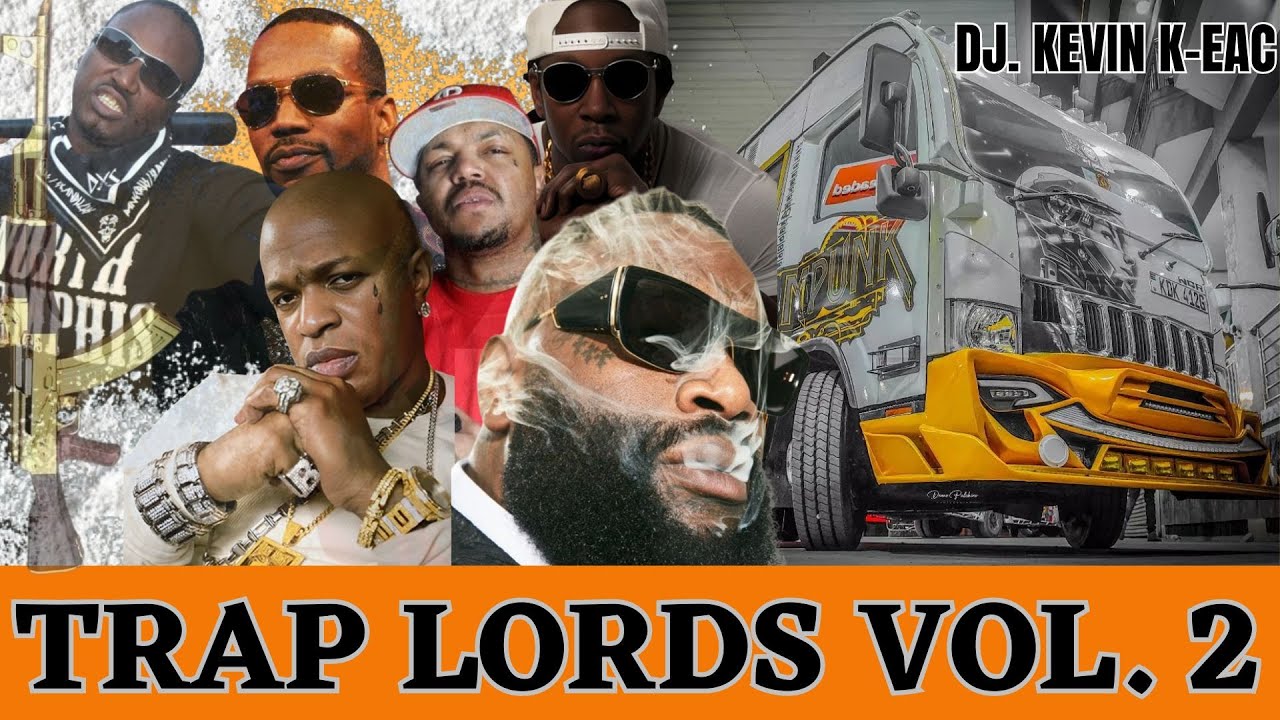 Trap Lords Mix Vol.2 Ft. Rick Ross, Juicy J, Project Pat, 2 Chainz ...