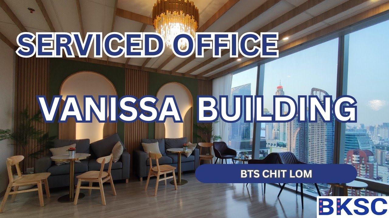ออฟฟิศ สำนักงานให้เช่า ชิดลม ปทุมวัน อาคาร วานิสสา บิ้วดิ้ง VANISSA ...