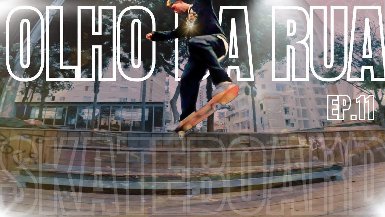 OLHO DA RUA EP.11 | Skate no Deck e no Vale - Dwayne - China - Ogdy ...