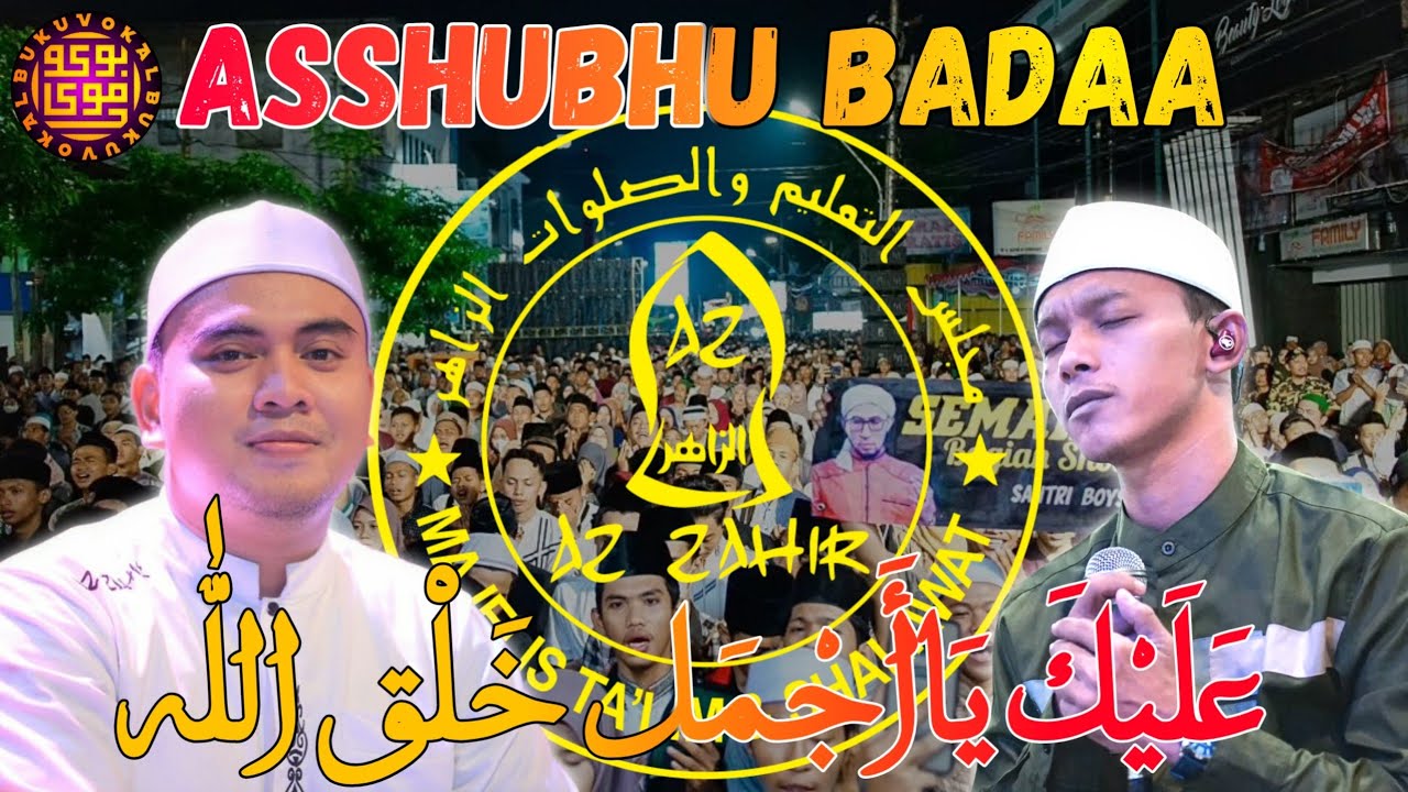 LIRIK - Assubhu Badaa Terbaru [ 'Alaika Ajmal Kholqillah ] | Grub Az ...