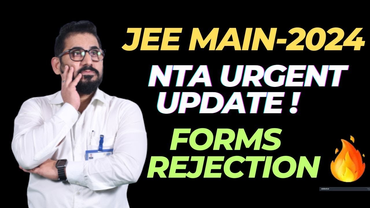 📌 NTA Urgent Notice Forms Rejection #session-1 #jeemain - 2024 #jee # ...