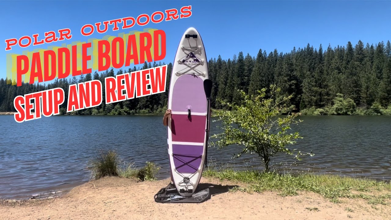 Best Features of Polar Outdoors by ROC Stand Up Paddle Board ...