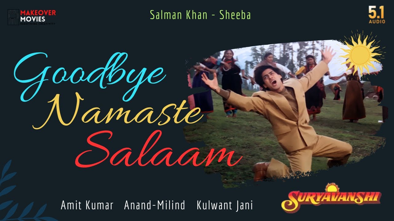 Goodbye Namaste Salaam | Amit Kumar | Salman Khan | Anand Milind | 5.1 ...