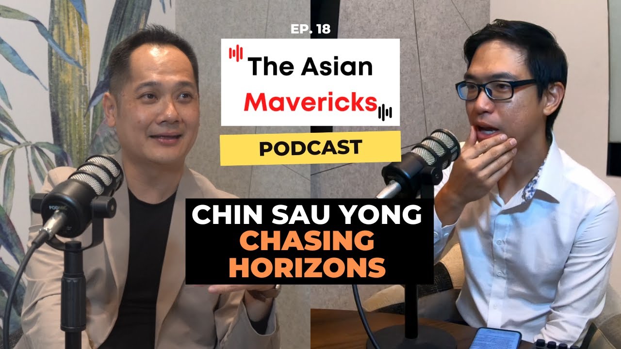 The Asian Mavericks (# 18) Chasing Horizons | Chin Sau Yong (PEAKS / Chasing Horizons) - YouTube