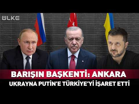 Ukrayna Putin'e Türkiye'yi İşaret Etti!