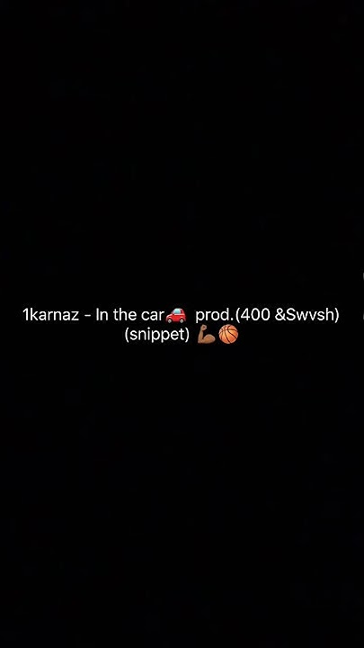 1karnaz - in the car 🚗 (snippet) - YouTube