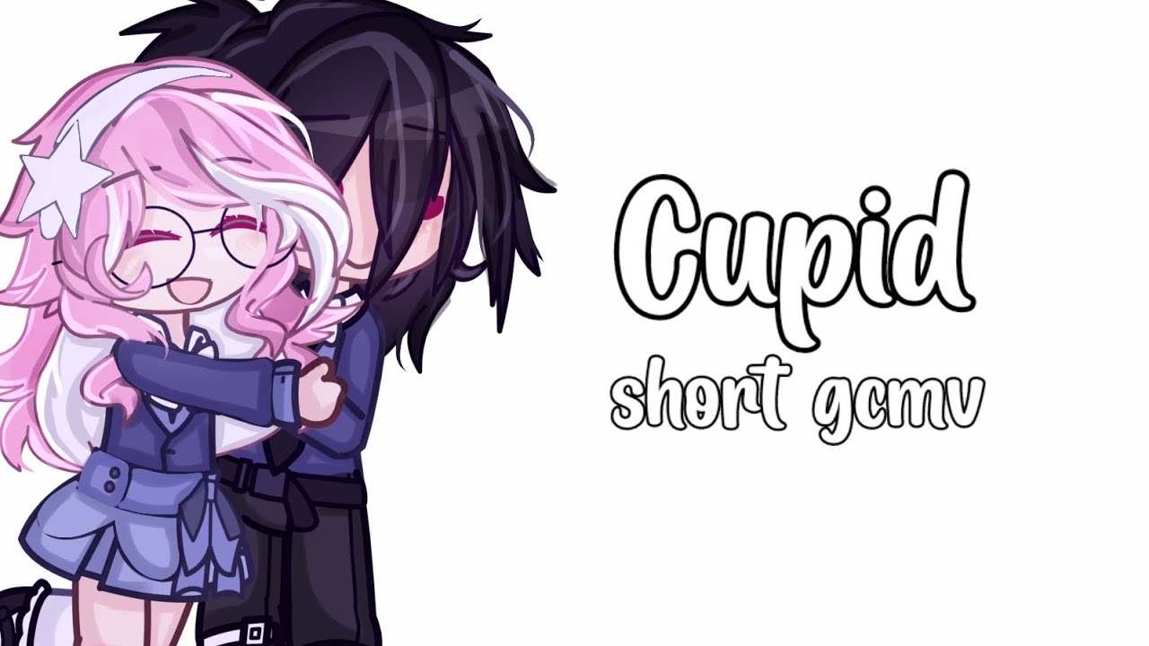 Cupid - FIFTY FIFTY // short gcmv// ft. OCS // @itzyuri__ - YouTube