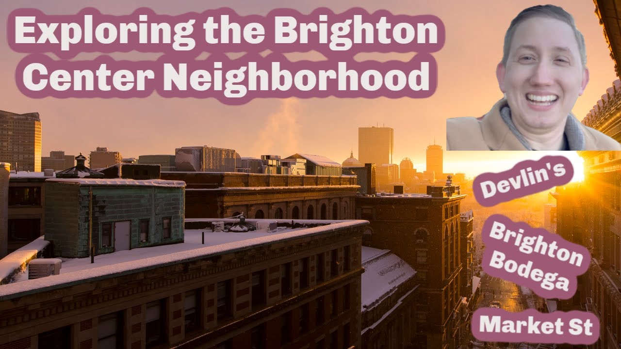 Living in Brighton MA: Exploring the Brighton Center Neighborhood - YouTube