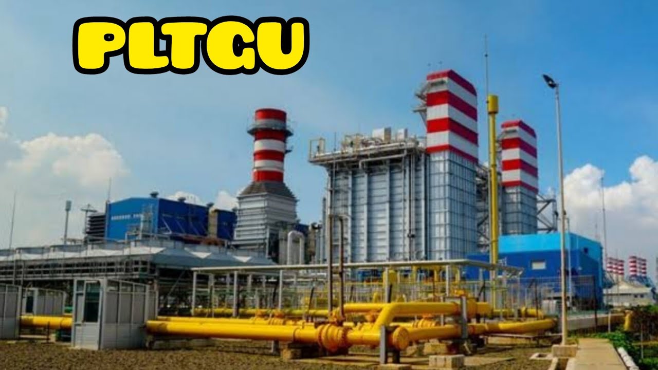 Cara Kerja Pembangkit Listrik Tenaga Gas dan Uap (PLTGU) - YouTube