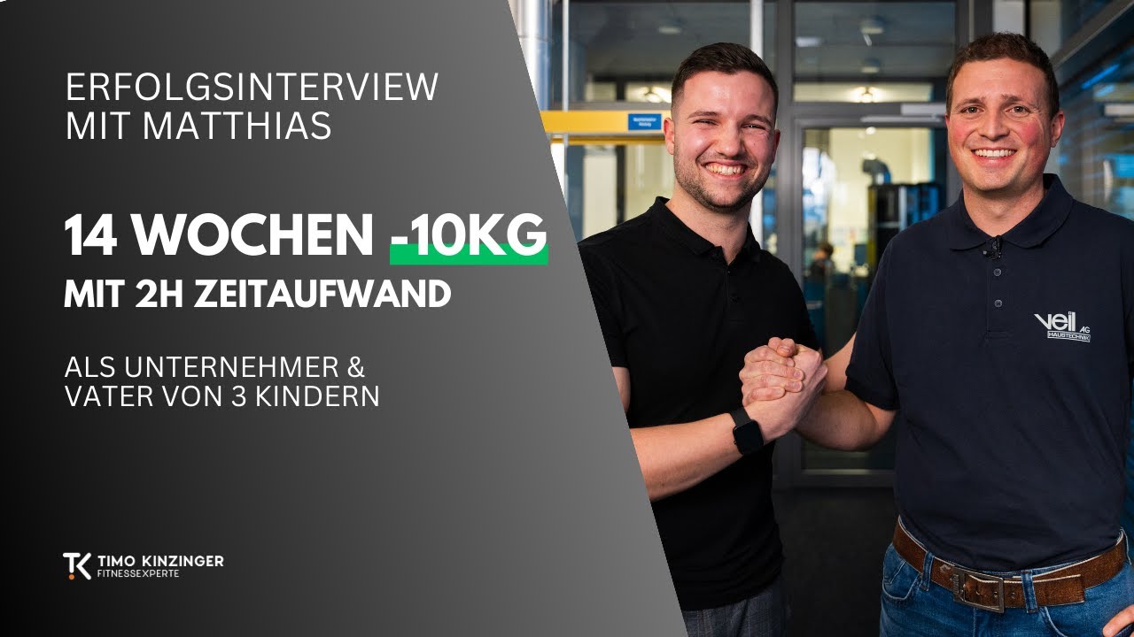 -10kg in 14 Wochen mit 2h Zeitaufwand 🚀: Erfolgsinterview mit Matthias ...