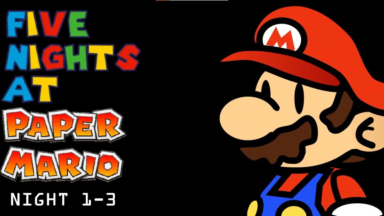 Five Nights at Paper Mario's Nights 1-3 - YouTube
